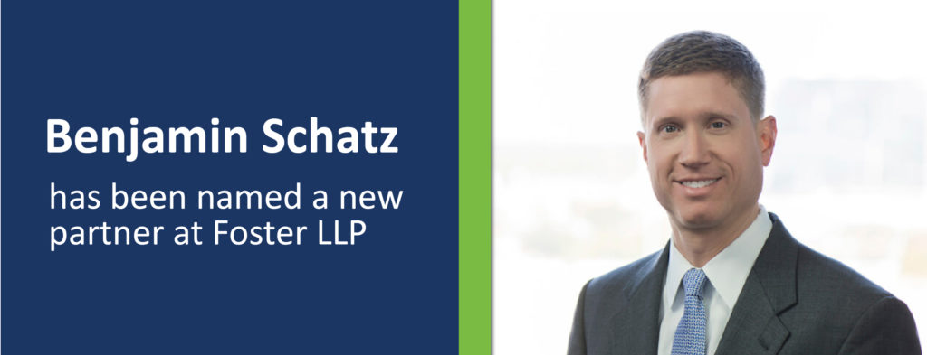 Benjamin Schatz Named Partner at Foster LLP - Foster Global
