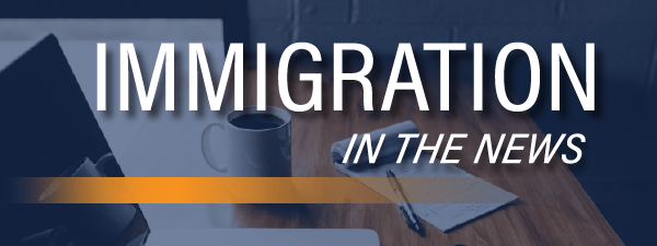Immigration In The News - Foster Global